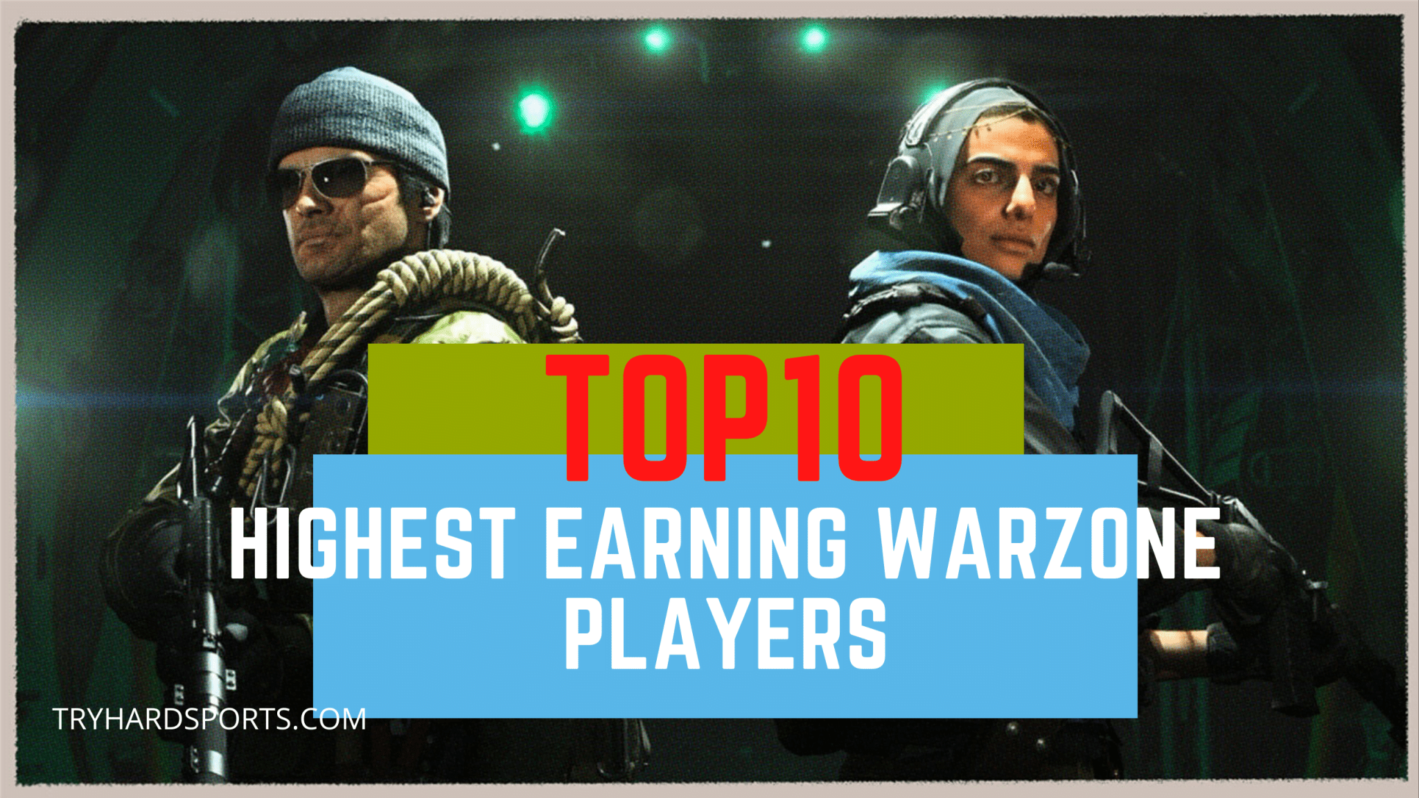 Top 10 highest-earning Call of Duty: Warzone players | Tryhardsports